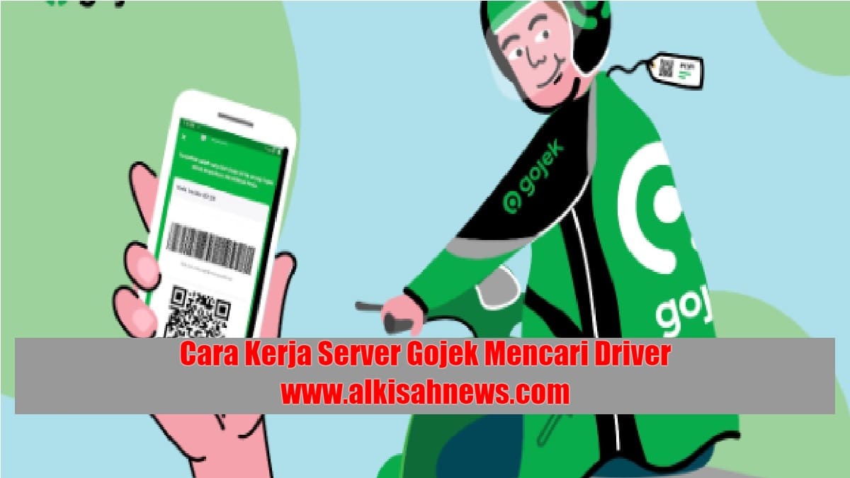 Seperti Apa Cara Kerja Server Gojek Mencari Driver