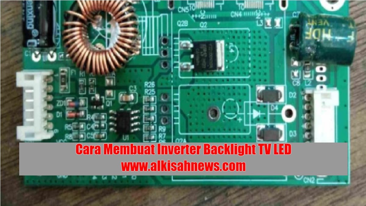 Cara Membuat Inverter Backlight TV LED yang Cukup Mudah