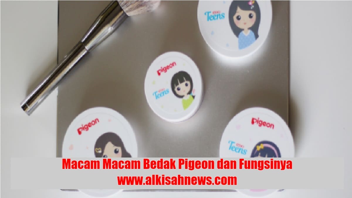 Macam Macam Bedak Pigeon dan Fungsinya yang Perlu Diketahui
