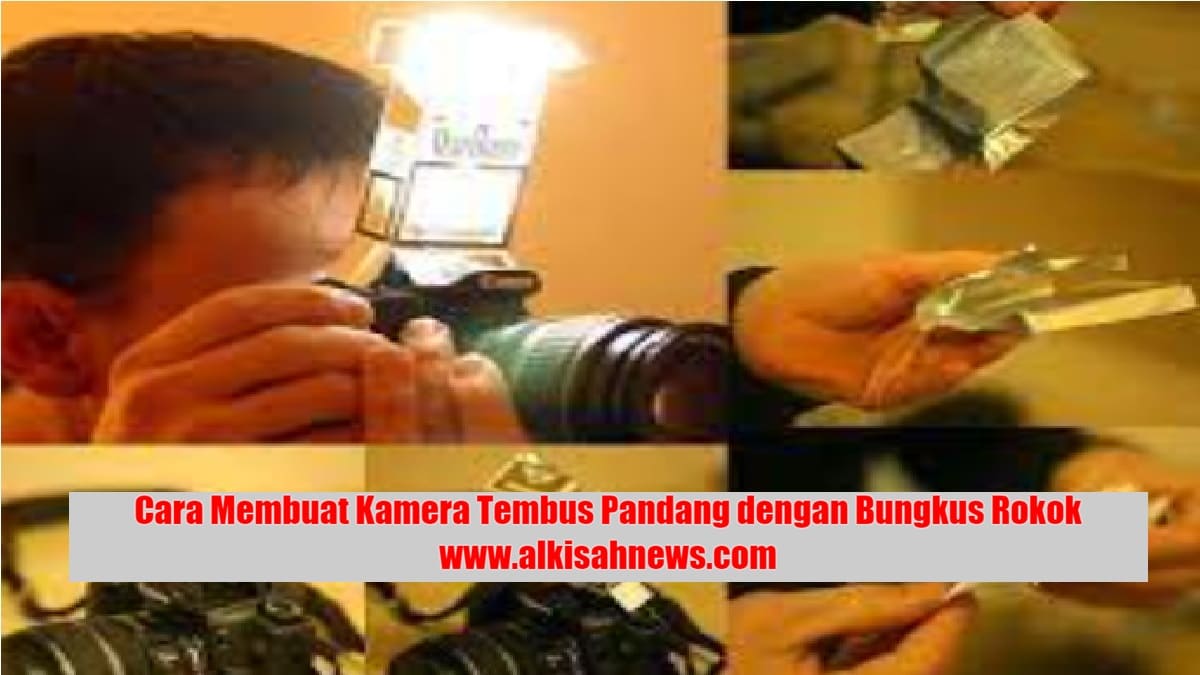 Cara Membuat Kamera Tembus Pandang dengan Bungkus Rokok